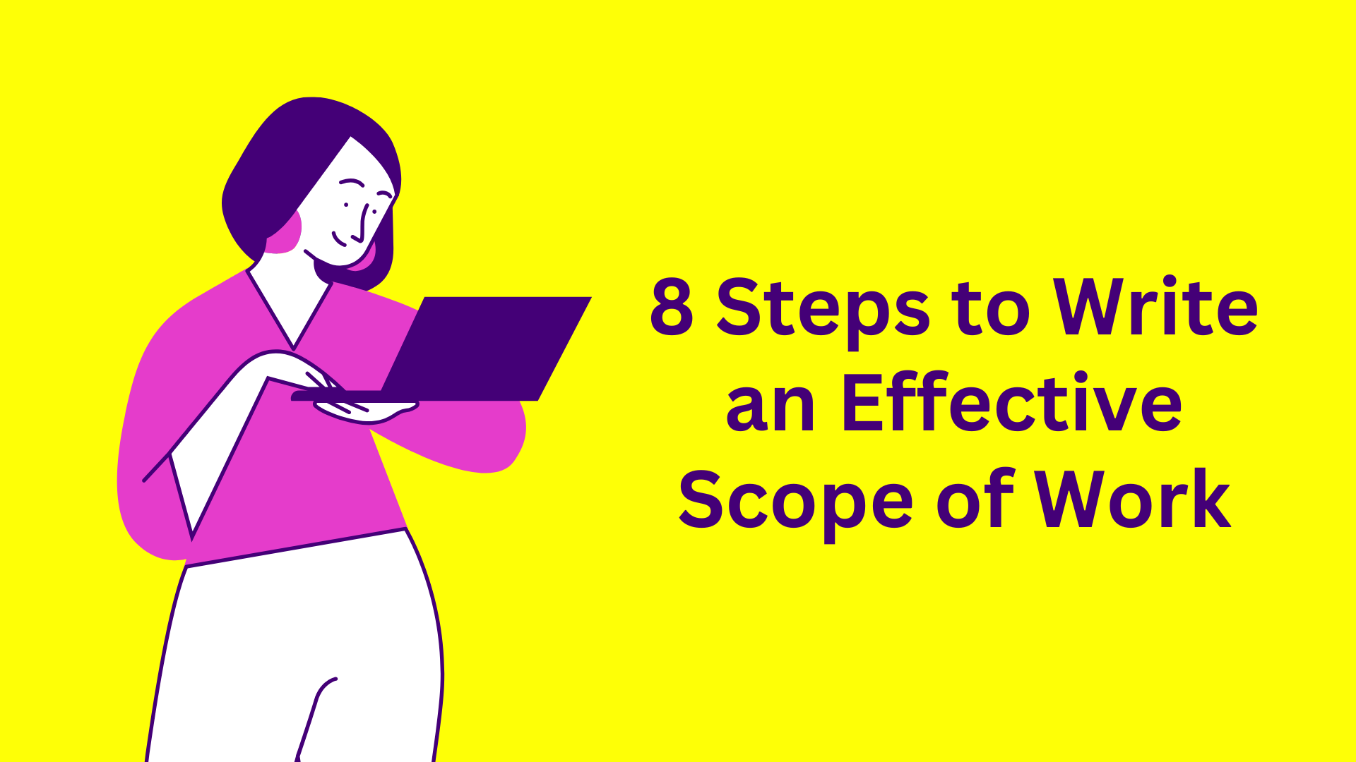 How to Write a Scope of Work to Prevent Scope Creep